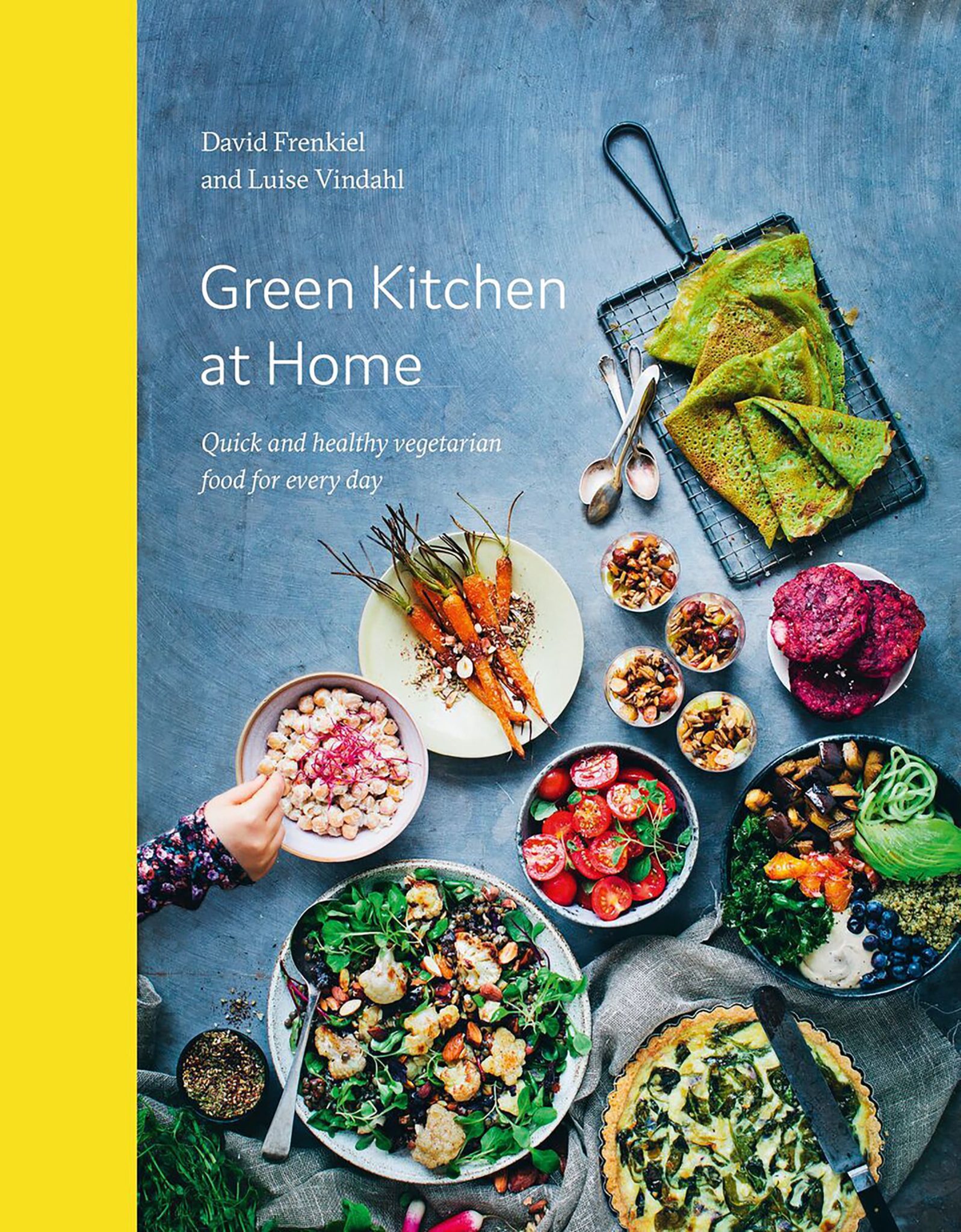 Green Kitchen at Home Quick and Healthy Vegetarian Food for Every Day ...